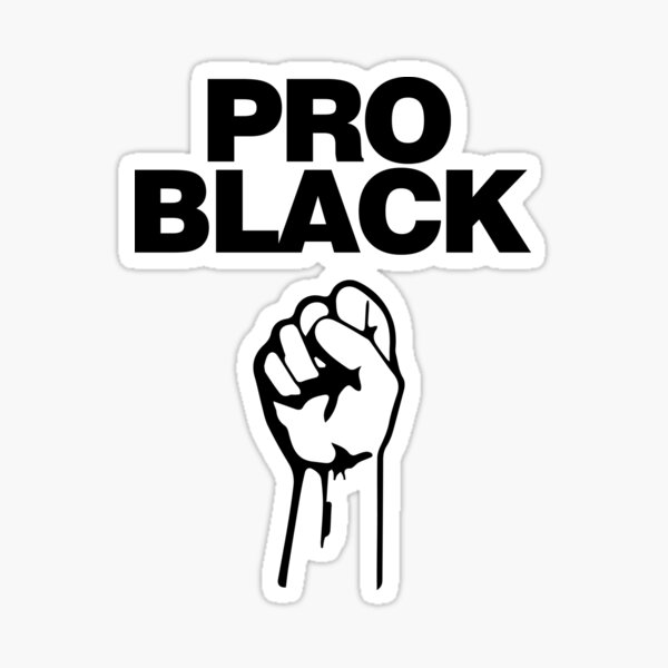 "Pro Black | African American | Black Power" Sticker for Sale by ...