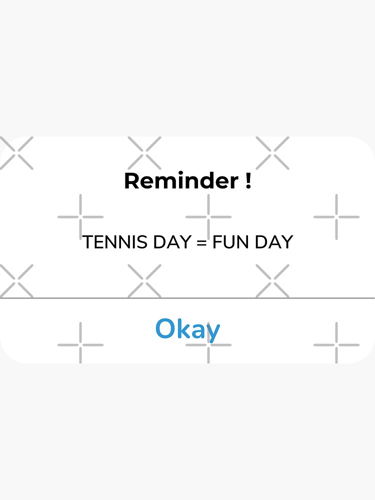 "Tennis Day = Fun Day Reminder - Tennis Player Reminder" Sticker for ...