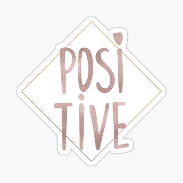 "Positive - rose gold quote" Sticker for Sale by peggieprints | Redbubble