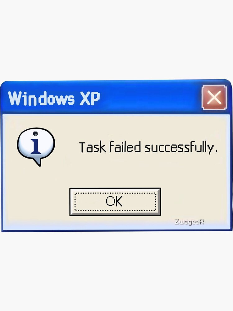 "Task Failed Successfully - Computer Memes" Sticker for Sale by zwegeer ...
