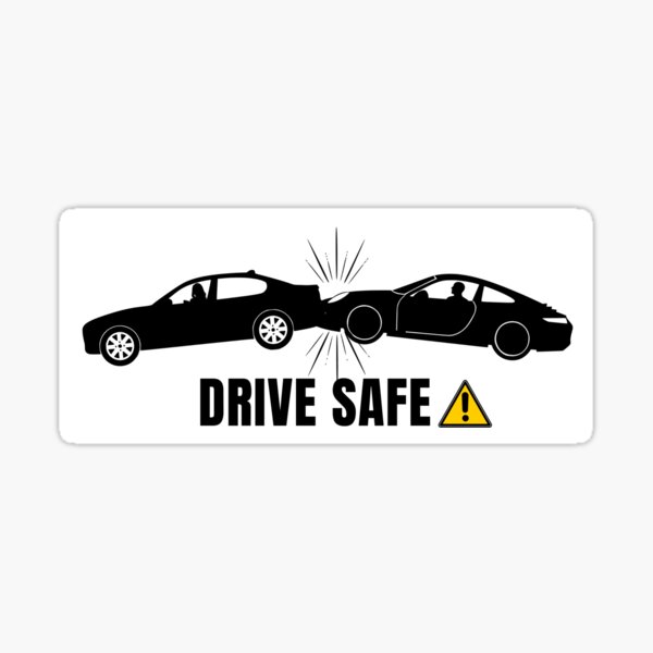 "DRIVE SAFE" Sticker for Sale by CluchCult | Redbubble