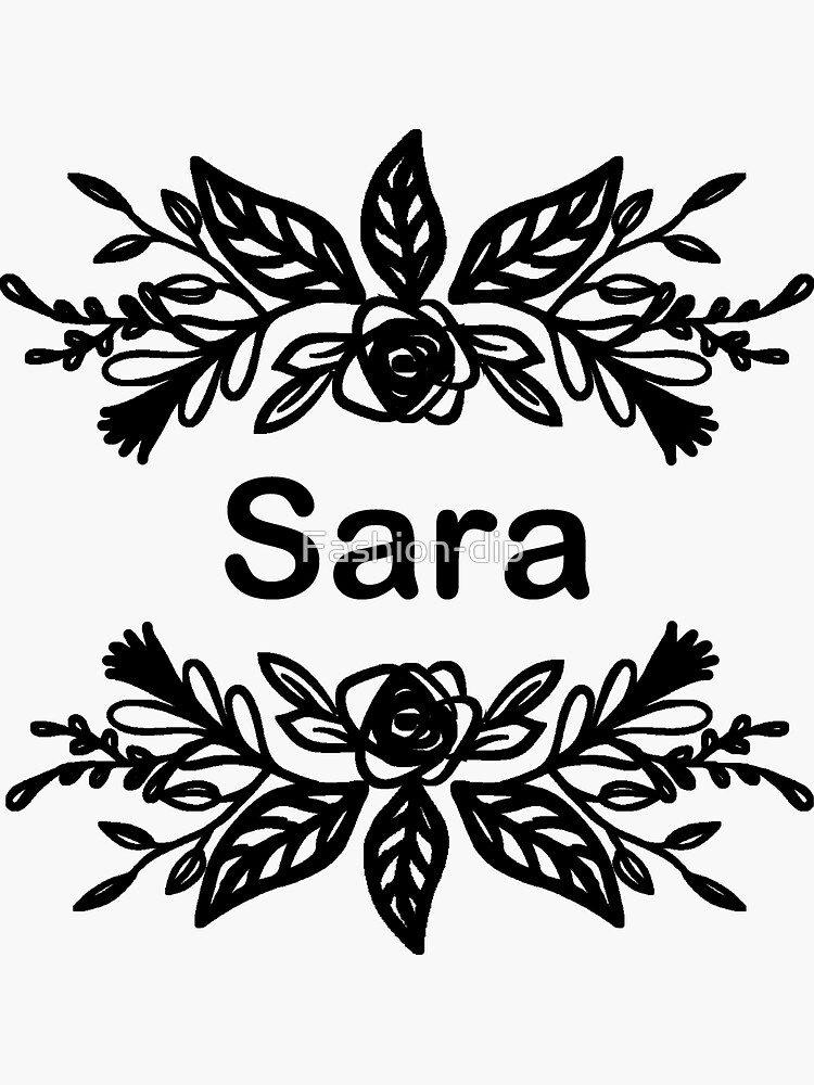 "Sara Name Unique Floral Design Art" Sticker for Sale by Fashion-dip ...