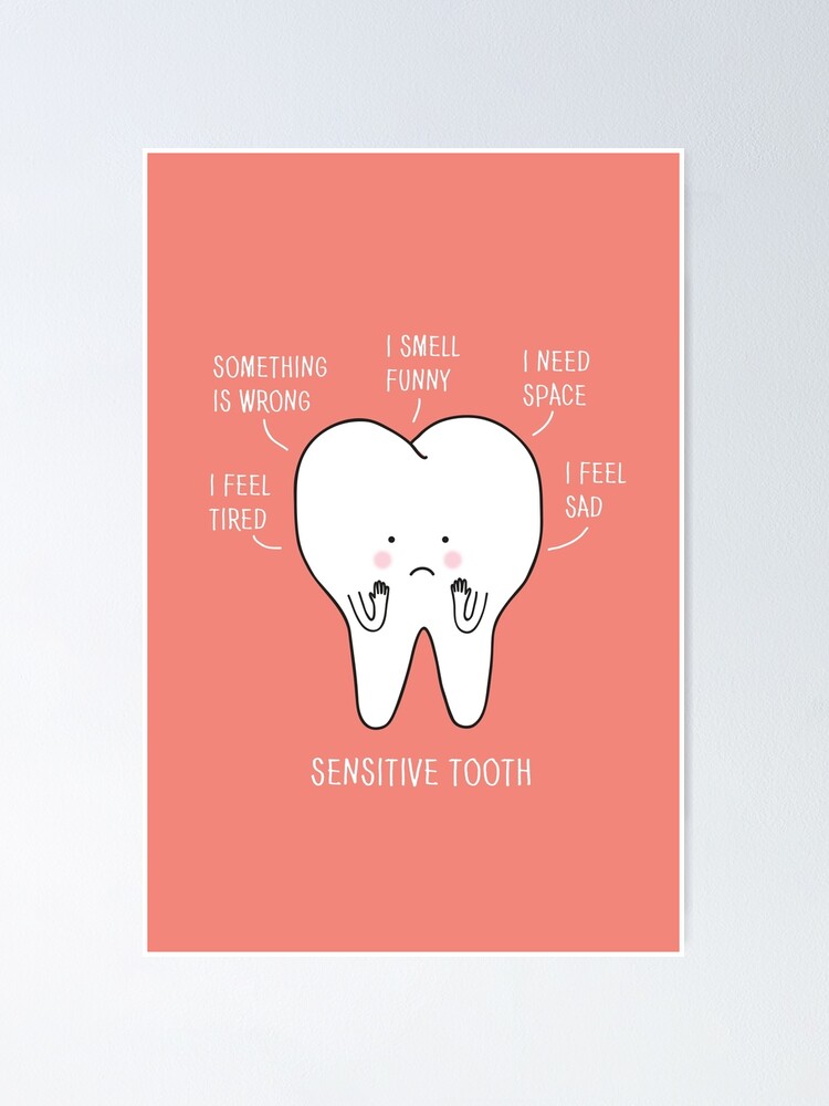 "sensitive tooth" Poster by Milkyprint | Redbubble