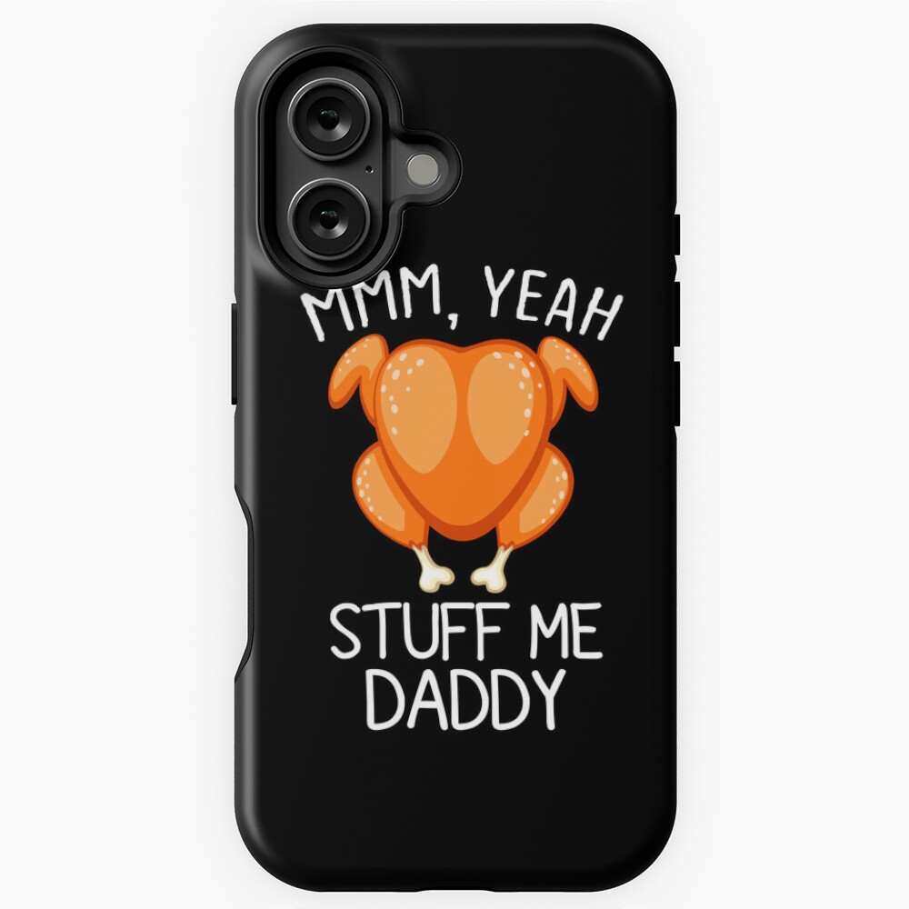 "Mmm, Yeah Stuff Me Daddy Funny Thanksgiving Roasted Turkey" Poster for ...