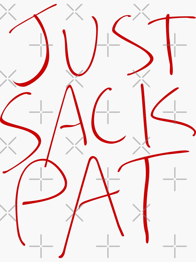 "Alan Partridge - Just Sack Pat" Sticker by sonof8bit | Redbubble