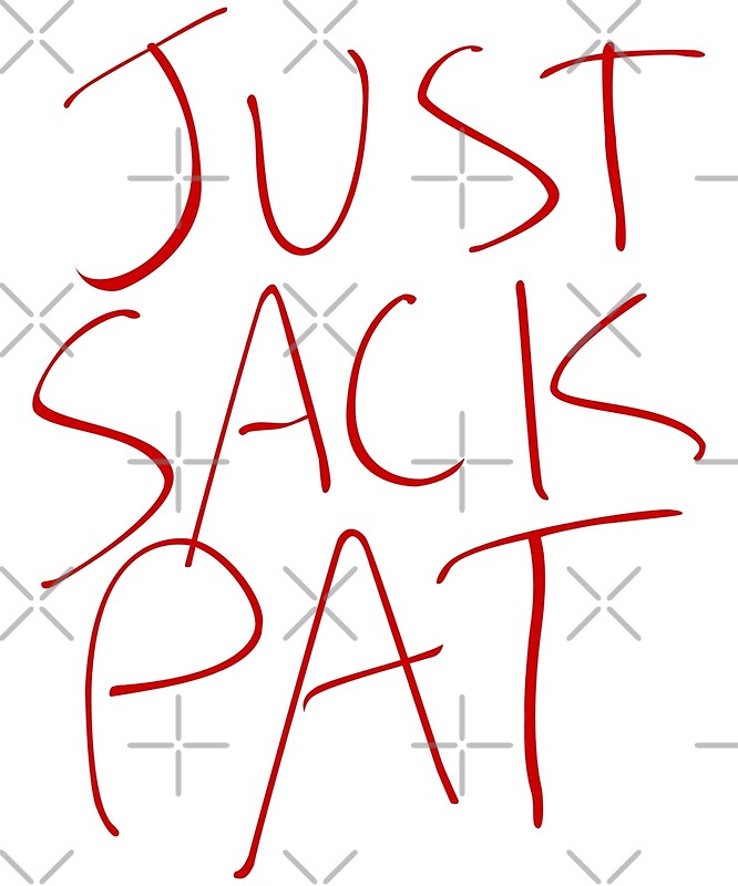 "Alan Partridge - Just Sack Pat" by sonof8bit | Redbubble