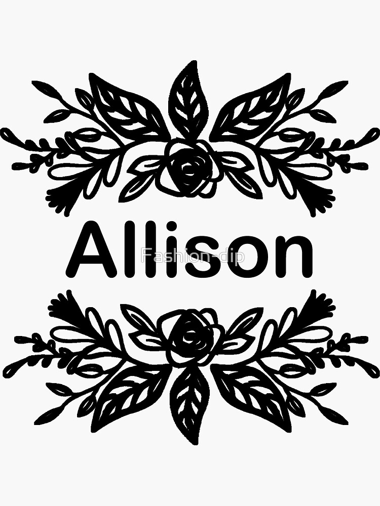 "Allison Name Unique Floral Design Art" Sticker for Sale by Fashion-dip ...