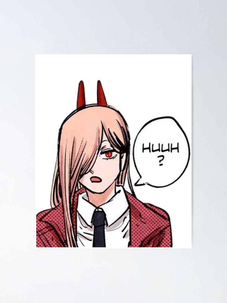 "Power huuh chainsaw man" Poster for Sale by Aestheticanime2 | Redbubble