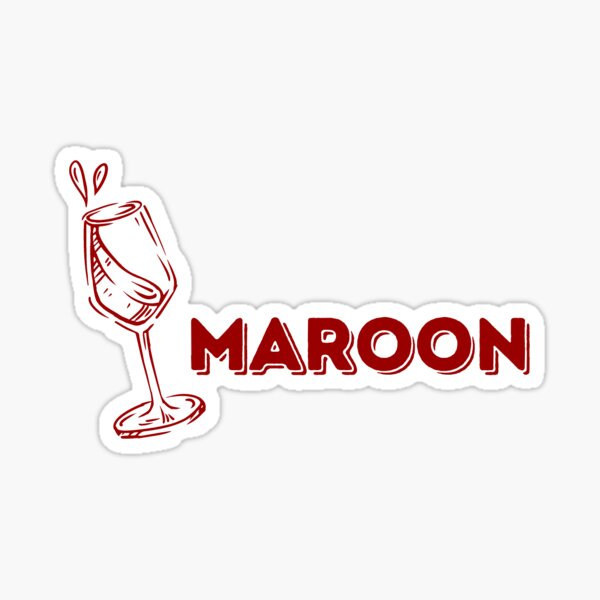 "Maroon" Sticker for Sale by LKfandomdesigns | Redbubble