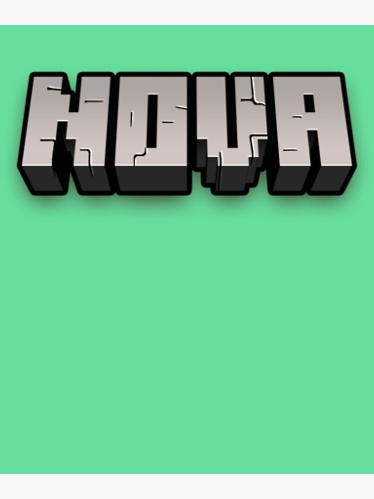 "Nova - Minecraft Nametag - Nova Minecraft Name Label" Poster for Sale ...