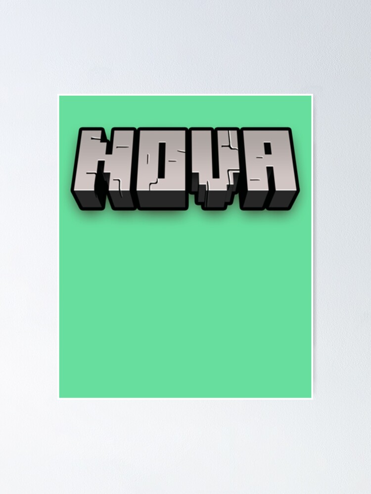 "Nova - Minecraft Nametag - Nova Minecraft Name Label" Poster for Sale ...