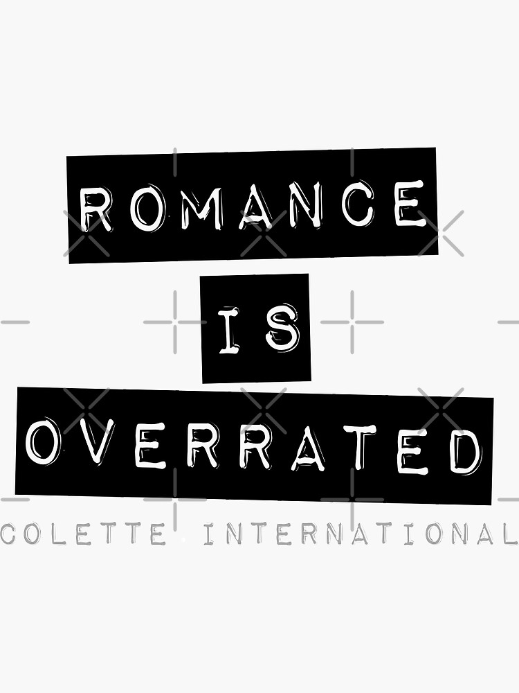"Romance is Overrated (Colette International)" Sticker for Sale by ...