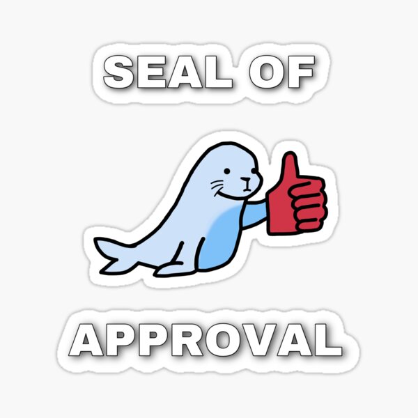 "Seal of Approval" Sticker for Sale by EvsBirdClothing | Redbubble