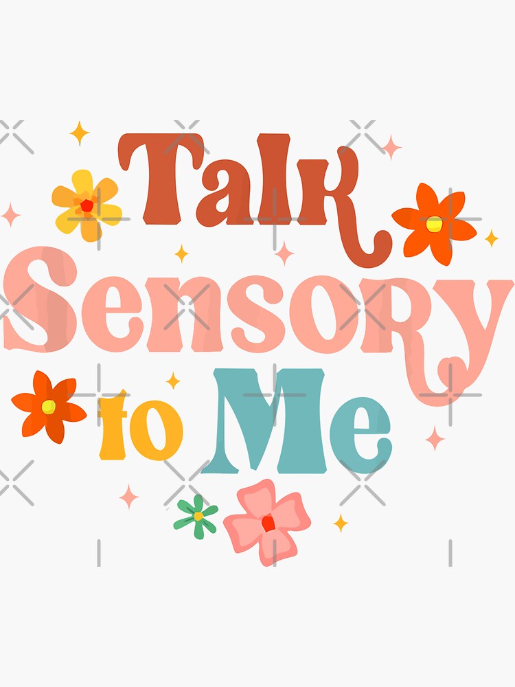 "talk sensory to me" Sticker for Sale by ysdesign1 | Redbubble