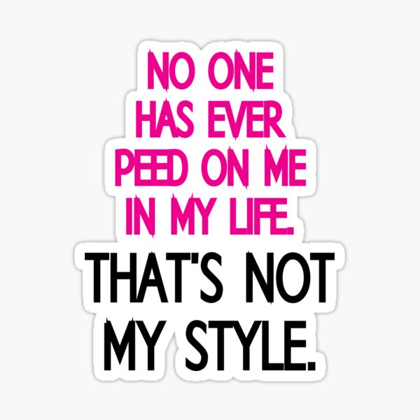 "NOT MY STYLE." Sticker for Sale by adamm5 | Redbubble