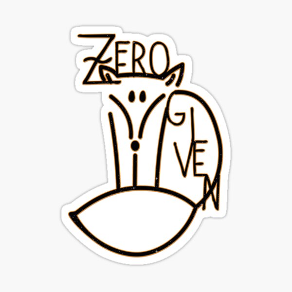 "Zero Fox Given." Sticker for Sale by mensijazavcevic | Redbubble