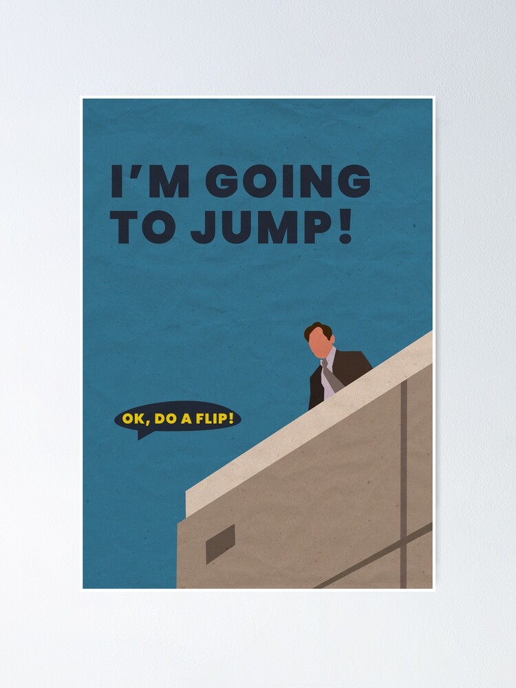 "Ok, do a flip" Poster for Sale by misguidedtaffy | Redbubble