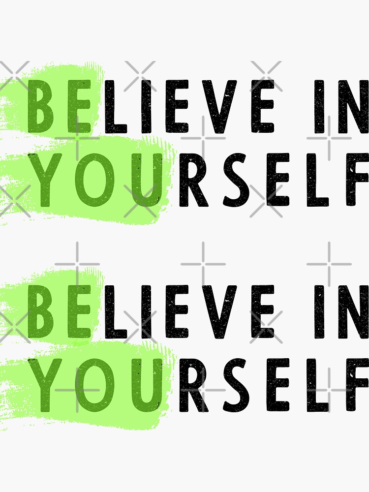"Believe in Yourself Be You" Sticker for Sale by EtheralDesigns | Redbubble