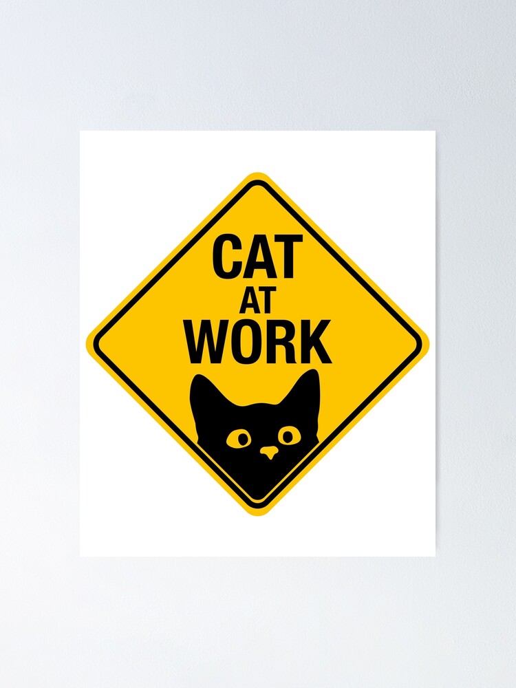 "Curious Cat at Work - Cat Sign" Poster for Sale by LongTunnel | Redbubble
