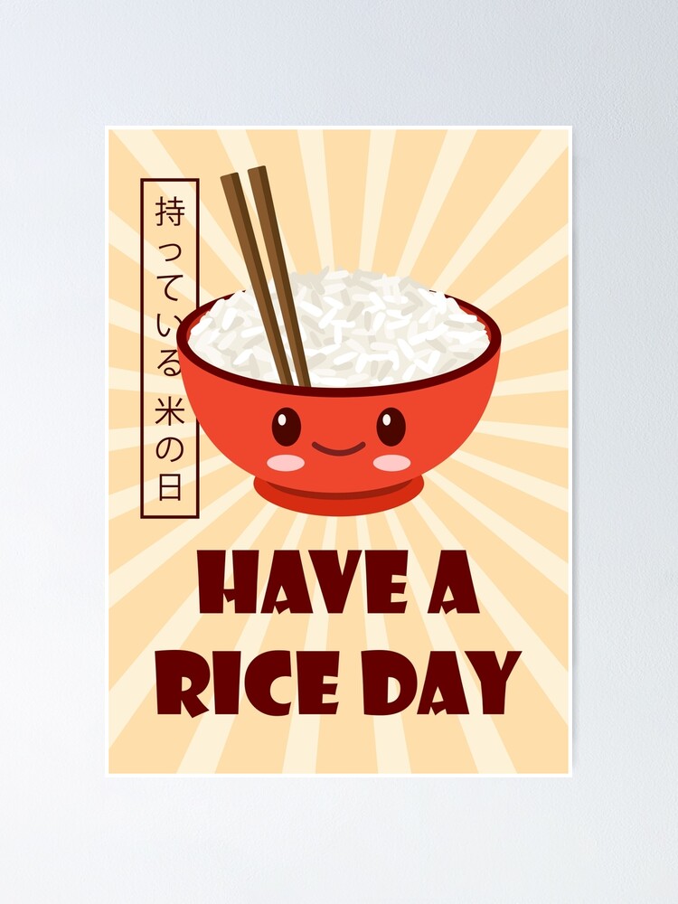 "Have A Rice Day Funny Food Pun Wordplay" Poster for Sale by ...