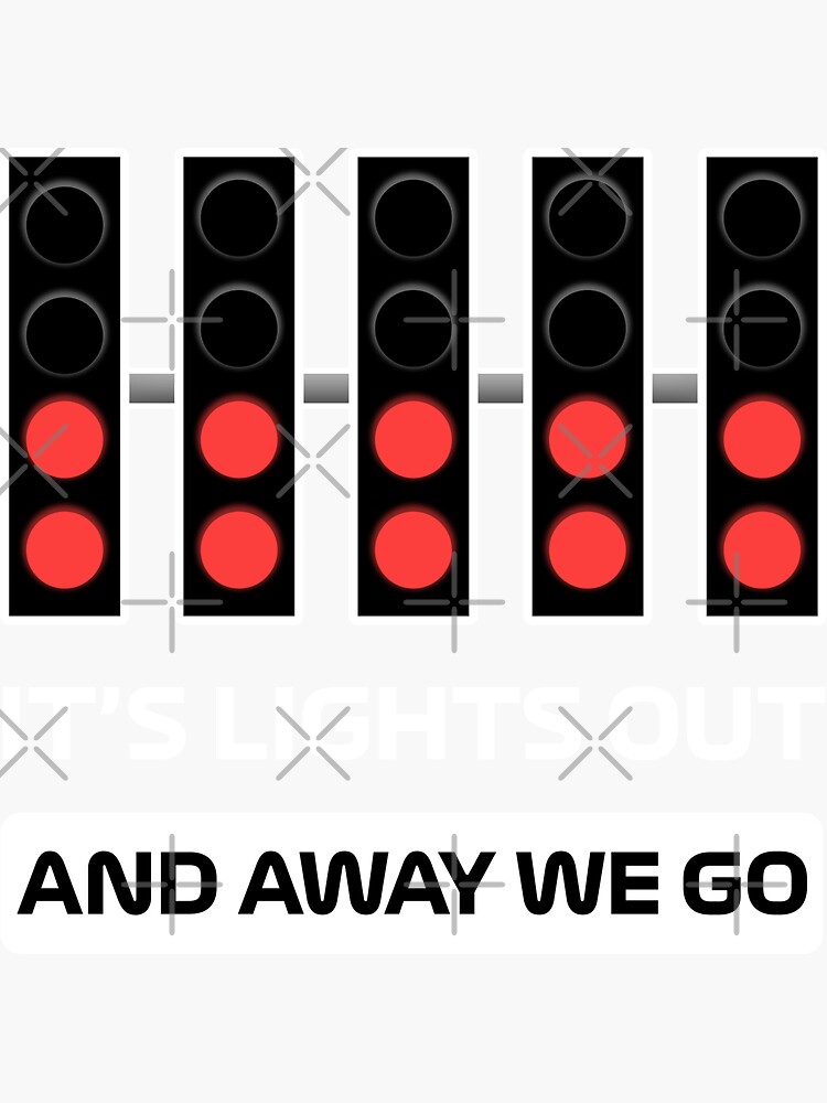 "Formula 1 its Lights Out and Away We Go" Sticker for Sale by ...