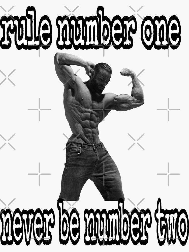 "Gigachad rule number one never be number two" Sticker for Sale by ...