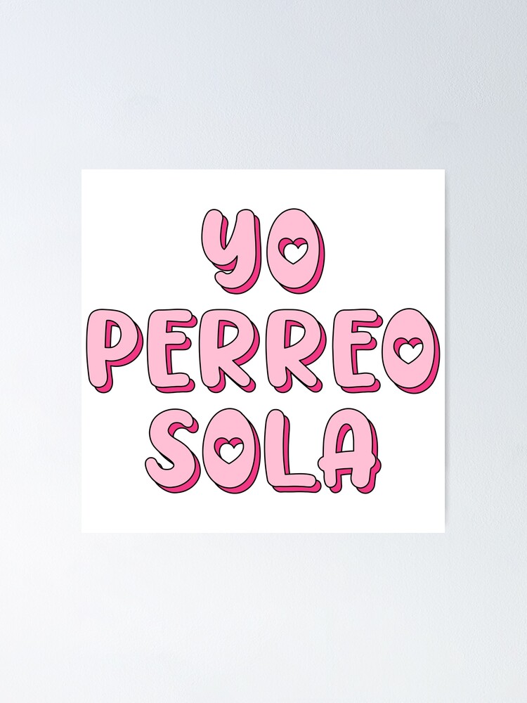 "Yo Perreo Sola Bad Bunny" Poster for Sale by StudioSirenita | Redbubble
