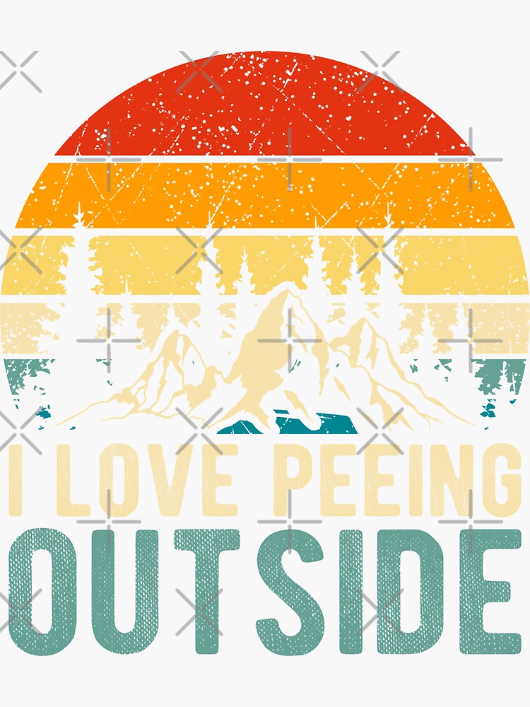 "I Love Peeing Outside Retro Vintage " Sticker for Sale by illustArt ...