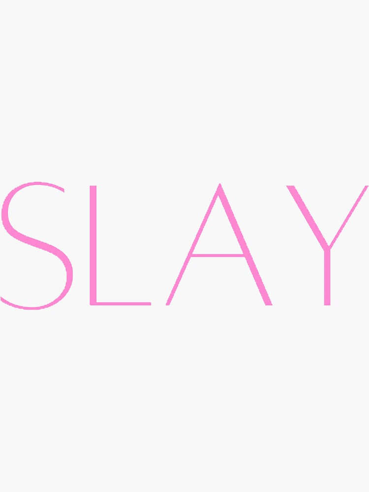 "SLAY" Sticker for Sale by mcmetz | Redbubble