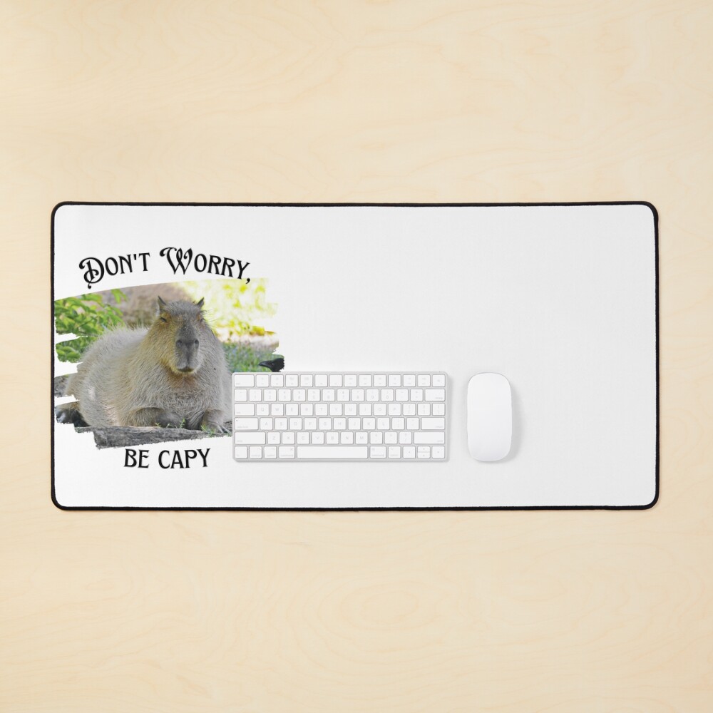 "Don't Worry, Be Capy - capybara - capy - happy - dont worry - cute ...