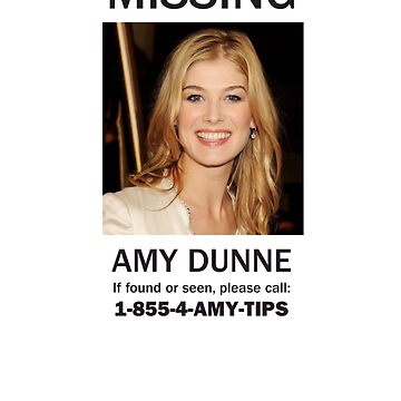 "MISSING - AMY DUNNE (GONE GIRL) " Poster for Sale by JANICEDUNN ...
