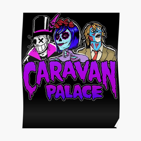 "Caravan Palace Merch" Poster for Sale by Sarailliams | Redbubble