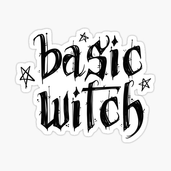 "BASIC WITCH" Sticker for Sale by ravenhollow | Redbubble
