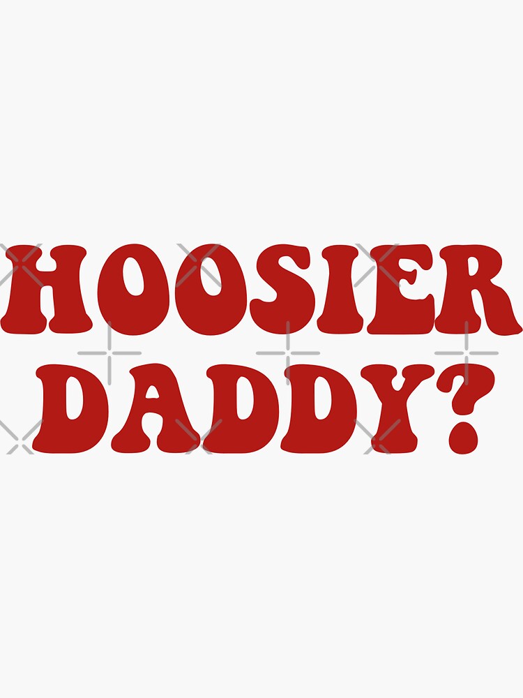 "Hoosier Daddy Design" Sticker for Sale by autumnallen15 | Redbubble