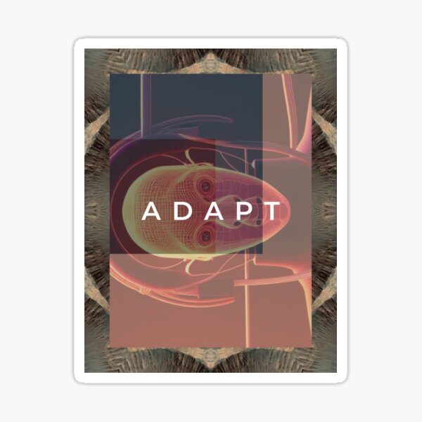 "Adapt" Sticker for Sale by Mitrodoros | Redbubble