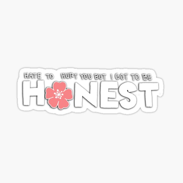 "Honest" Sticker by tbhfelisha | Redbubble