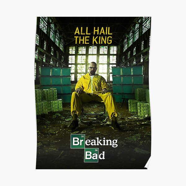 "All Hail The King - Breaking Bad" Poster for Sale by marianaweil ...