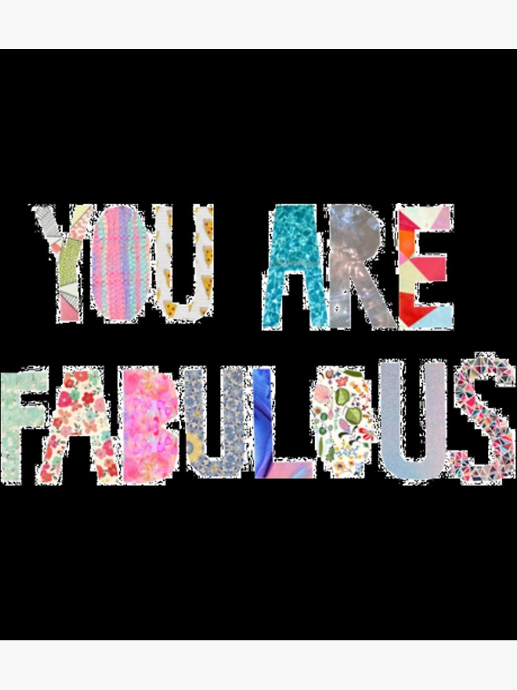 "You Are Fabulous Sticker" Poster for Sale by Cyanoavarca | Redbubble