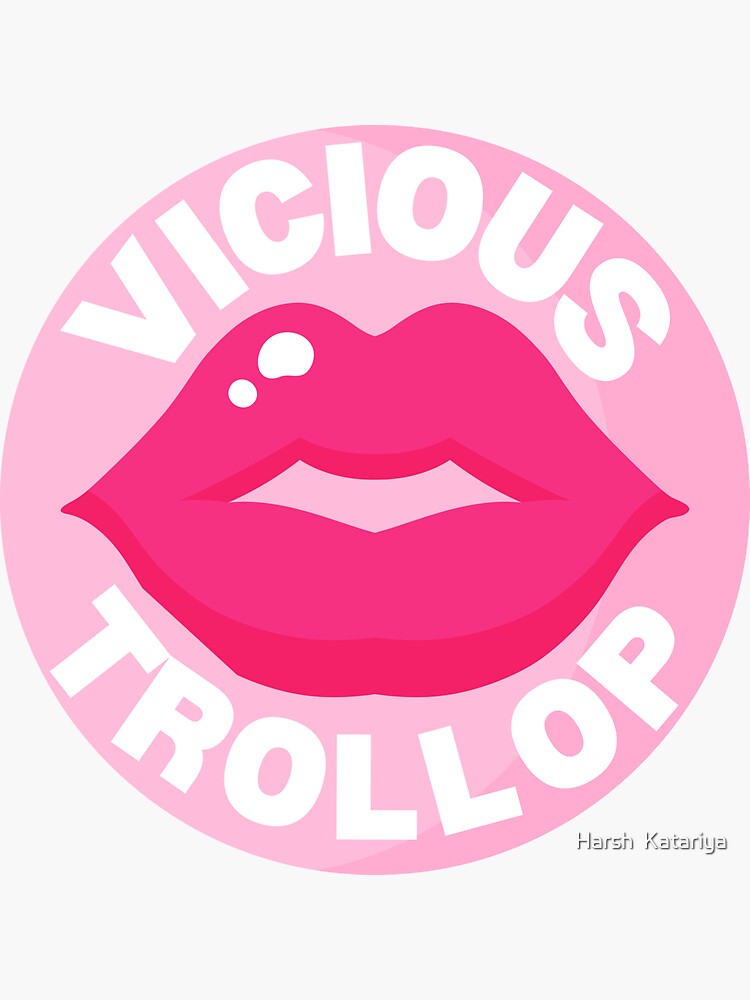 "Vicious trollop" Sticker for Sale by Harsh Katariya | Redbubble
