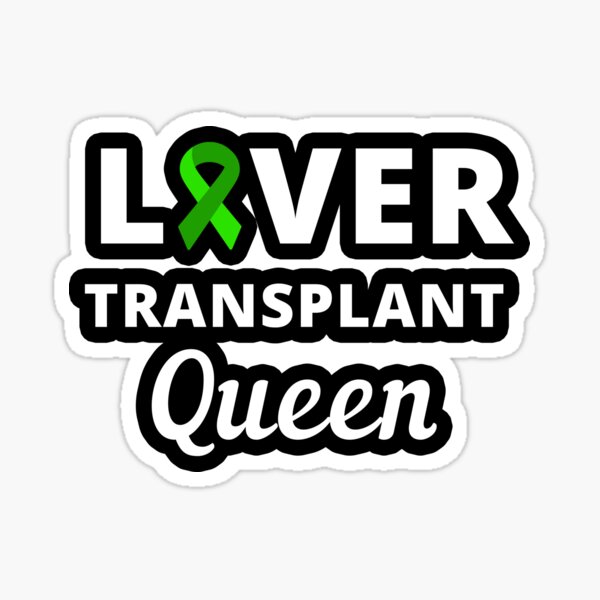 "Liver Transplant Queen" Sticker for Sale by Color-Sparkle | Redbubble