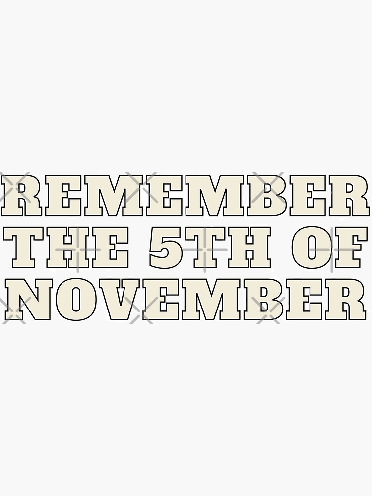 "Remember, Remember The 5th of November cool white & black " Sticker ...