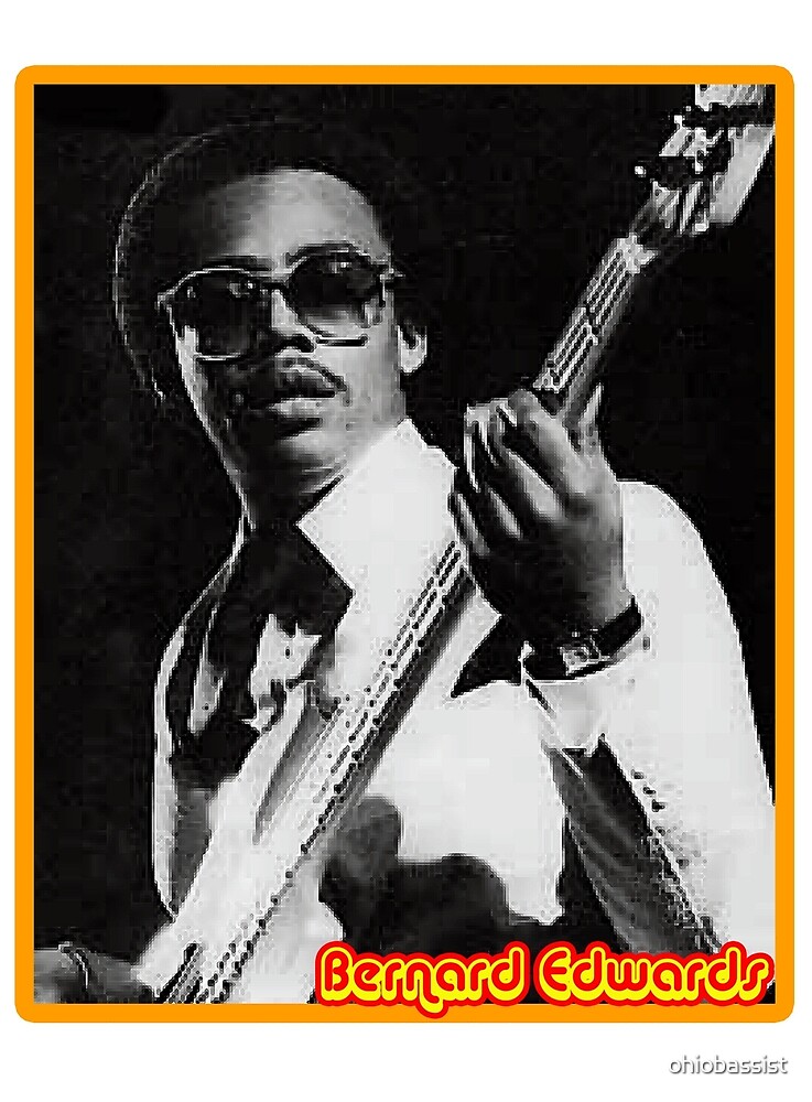 "Bernard Edwards" by ohiobassist | Redbubble
