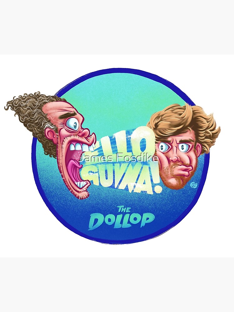 "DOLLOP - ELLO GUVNA!" Poster for Sale by James Fosdike | Redbubble