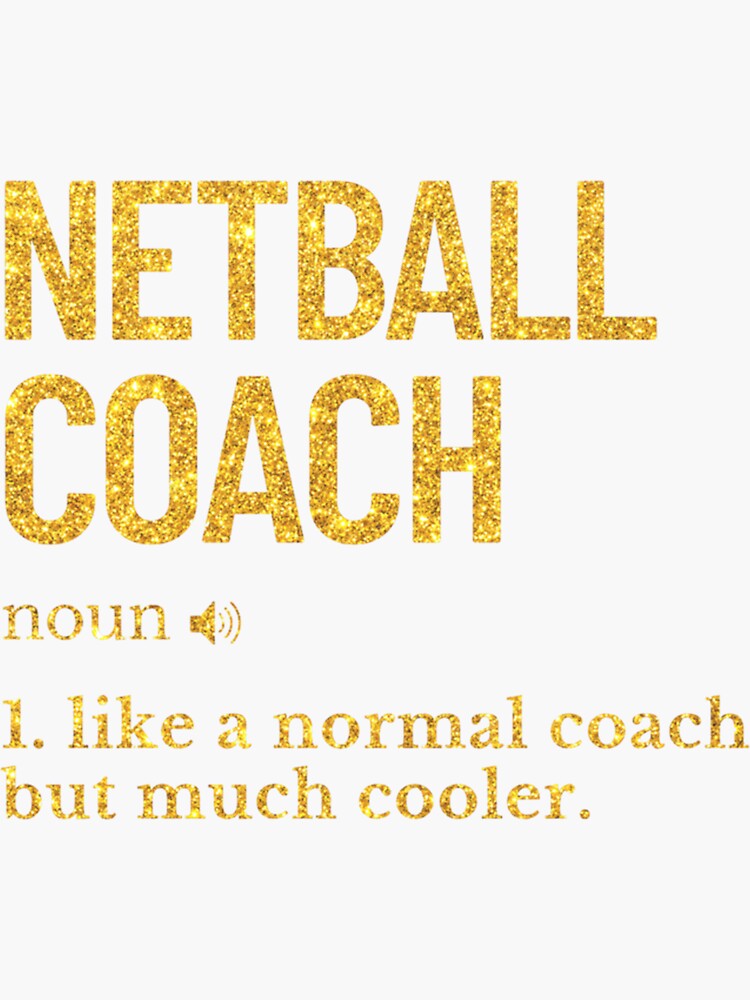 "funny netball coach quote - Netball Coach Funny Definition" Sticker ...