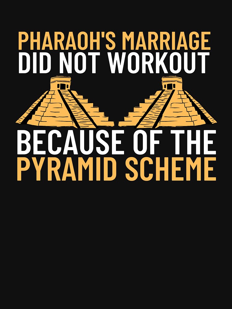 "Funny Pyramid Lover Memes Egyptian Jokes" T-shirt for Sale by ...