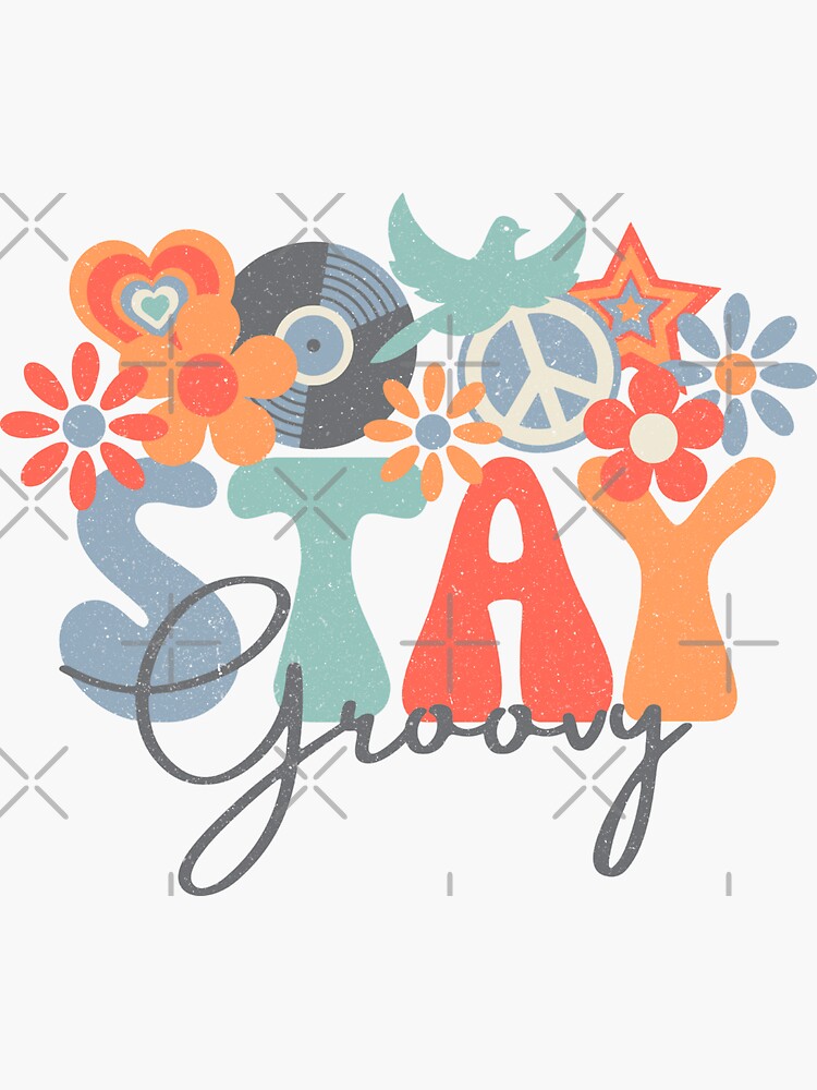 "Stay Groovy" Sticker for Sale by KARAKATE | Redbubble
