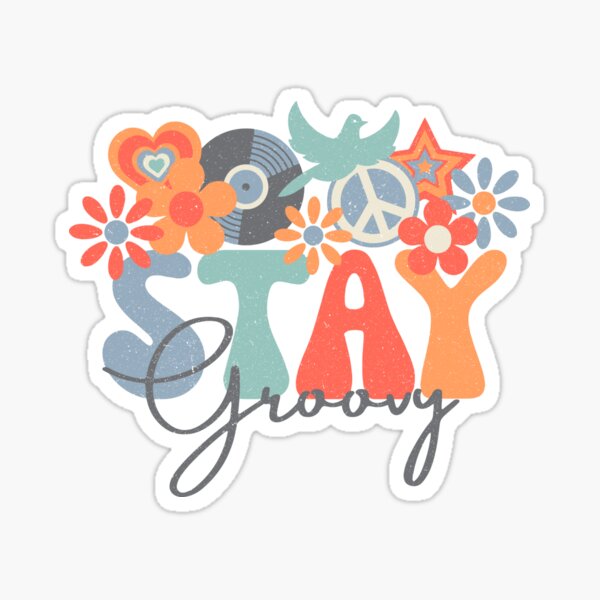 "Stay Groovy" Sticker for Sale by KARAKATE | Redbubble