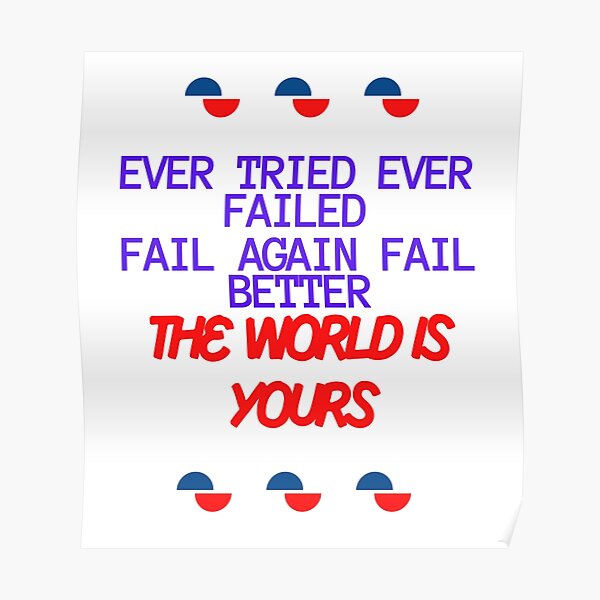 "Ever Tried Ever Failed" Poster for Sale by Arrow60 | Redbubble