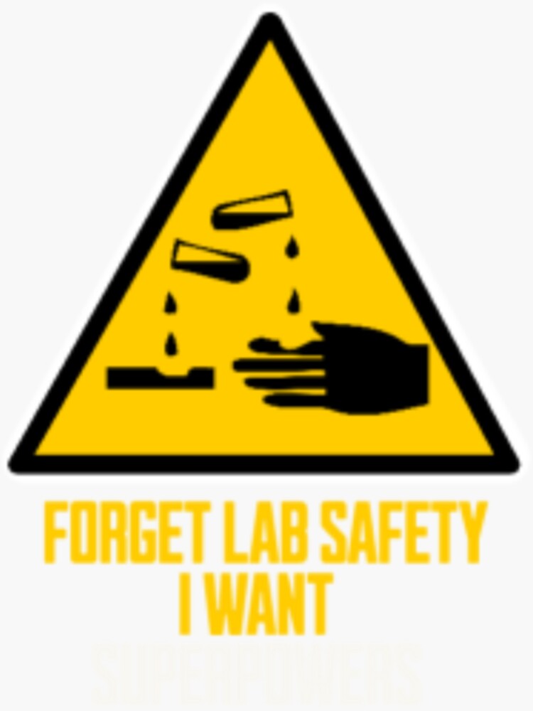 "Forget Lab Safety I Want Superpowers 27" Sticker for Sale by ...