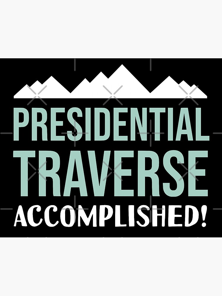 "Presidential Traverse Hiking Trail New Hampshire Accomplished" Poster ...